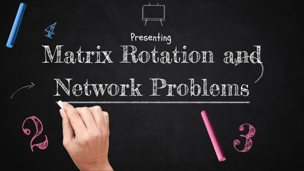 Matrix rotation and network problems | Genially
