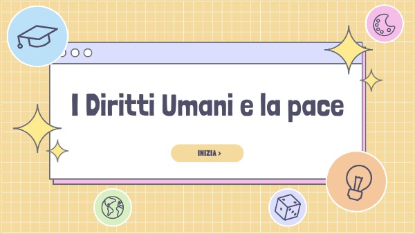 I diritti umani e la pace | Genially