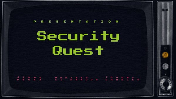 Présentation Final Security Quest