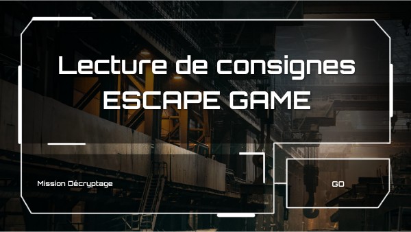 ESCAPE GAME Lecture de consignes | Genially