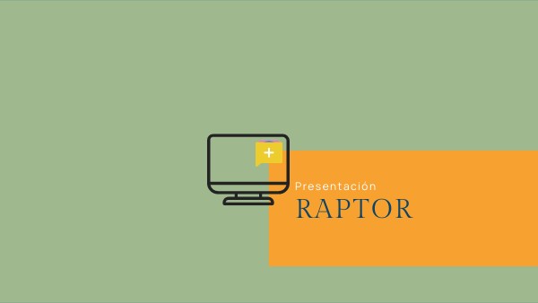 PRESENTACIÓN RAPTOR | Genially