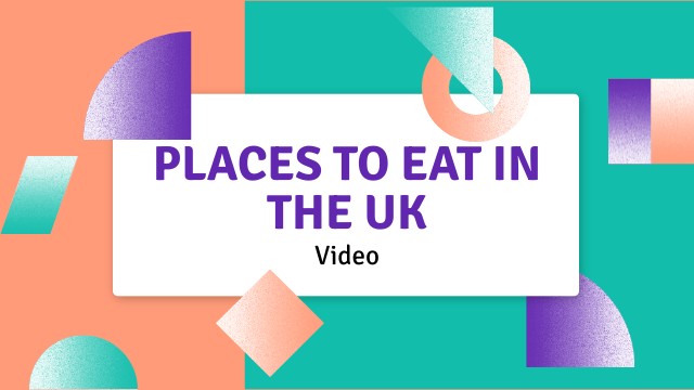 Places to eat in the uk | Genially