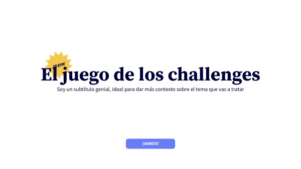 El juego de los challenges | Genially