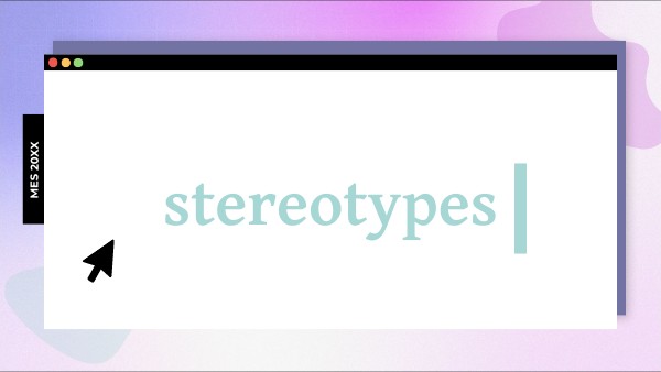 Stereotypes | Genially