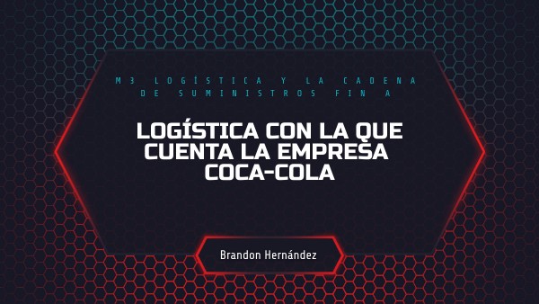 logística con la que cuenta la empresa Coca-Cola | Genially