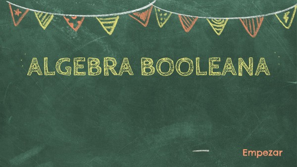 Algebra Booleana | Genially
