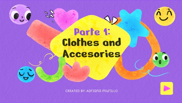 CLOTHES AND ACCESORIES | Genially