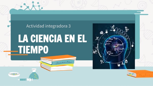 La ciencia en el tiempo.