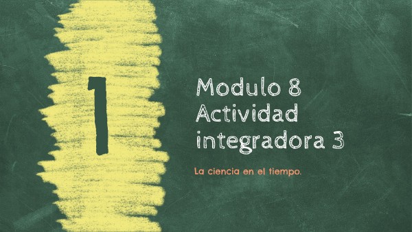 Actividad integradora 3 modulo 8 | Genially