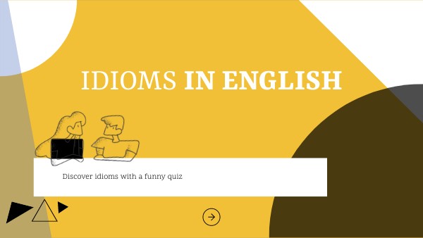 IDIOMS | Genially