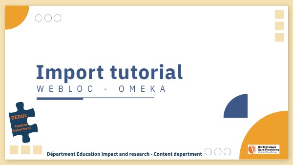 ENG-TUTO IMPORT WEBLOC OMEKA | Genially
