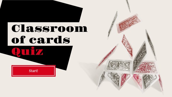 CLASSROOM OF CARDS QUIZ
