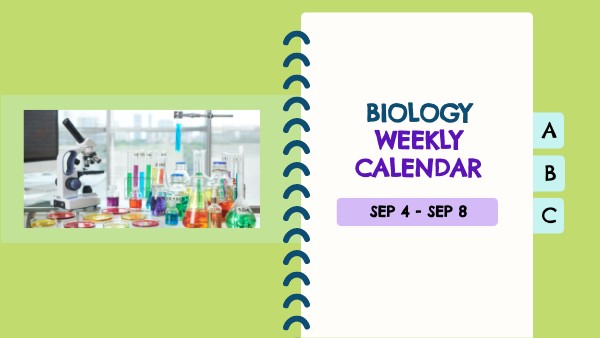 Biology Calendar Week #2 9/4 - 9/8