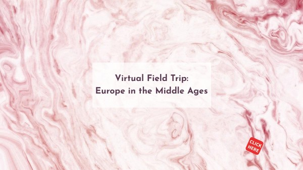 Middle Ages virtual Field Trip | Genially