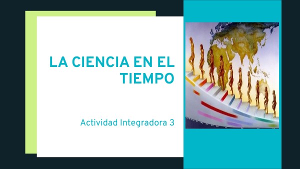 La ciencia en el tiempo | Genially