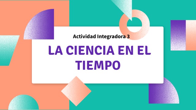 La Ciencia en el tiempo. | Genially