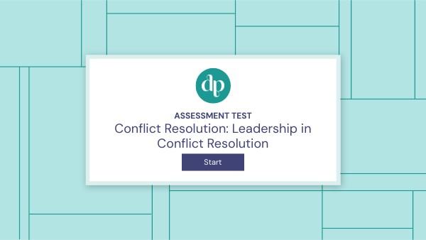 CLASS 7: Conflict Resolution: Leadership in Conflict Resolution- TEST ...