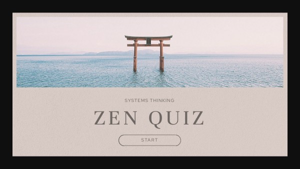 Zen Systems Thinking Quiz