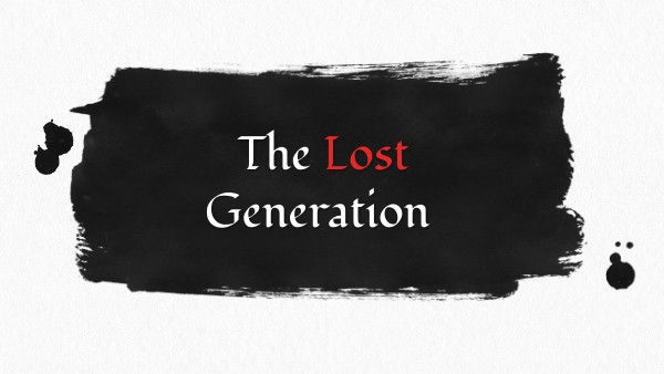 The Lost Generation | Genially