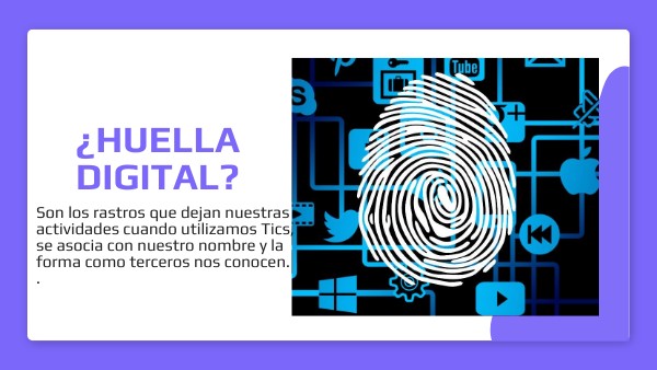 HUELLA DIGITAL | Genially