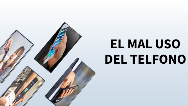 EL MAL USO DEL TELEFONO | Genially