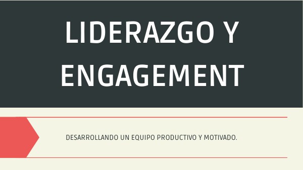 Presentación Liderazgo y Engagement | Genially