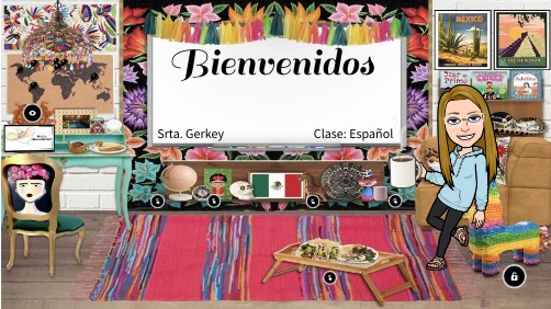 Miss Gerkey's Spanish Classroom | Genially