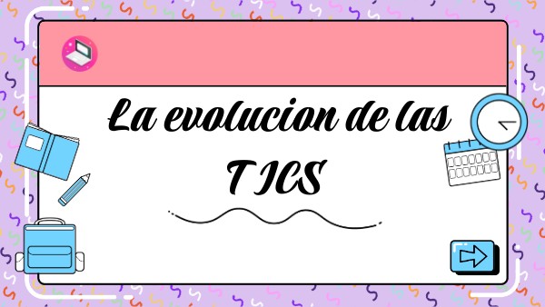 PRESENTACIÓN DE LAS TICS