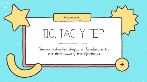 PRESENTACIÓN TIC TAC Y TEP | Genially