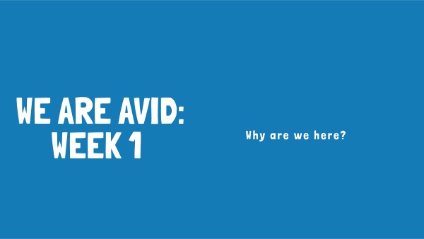 AVID: Week 1