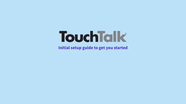 TouchTalk Device Overview