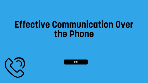 Course - 12 (Hub) Effective Communication Over the Phone | Genially