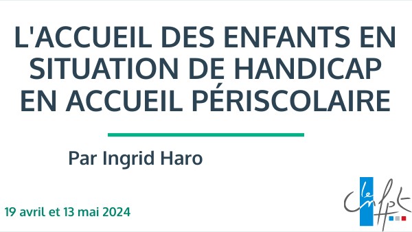 L'accueil des enfants en situation de handicap | Genially