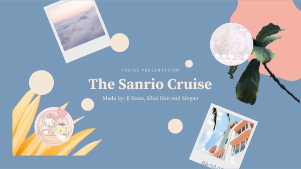 The Sanrio Cruise Presentation | Genially