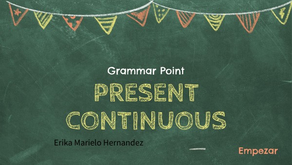 Present Continuous. | Genially