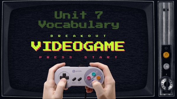 Unit 7 Vocabulary Review | Genially