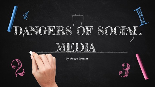 Dangers of Social Media By.A. Spencer | Genially