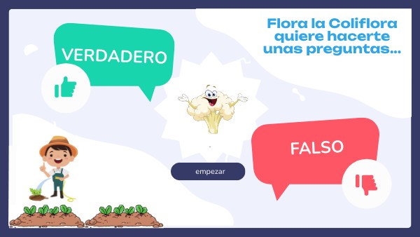 Flora la Coliflora VERDADERO O FALSO