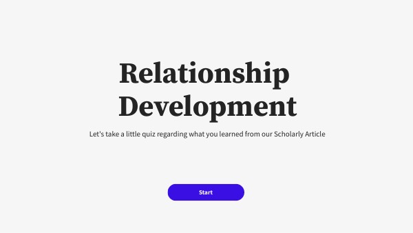 CA 301 Wk 5 RELATIONSHIP DEVELOPMENT QUIZ