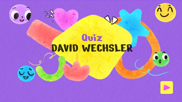QUIZ DAVID WECHSLER