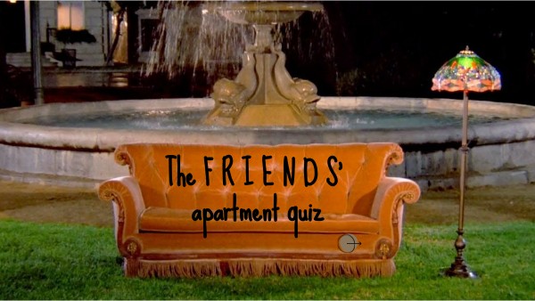 Friends' apartment quiz | Genially