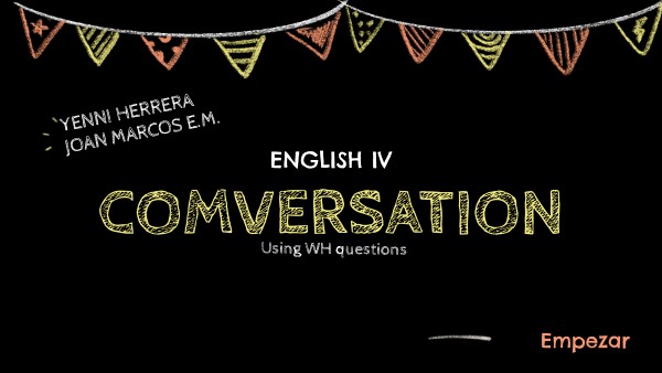 COnversation using WH question