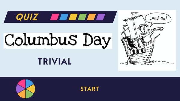 QUIZ TRIVIAL Columbus Day | Genially