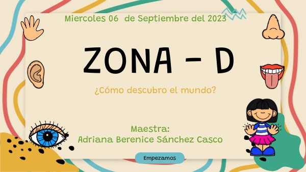 ZONA- D -¿COMO DESCUBRO EL MUNDO? SESION 3 | Genially