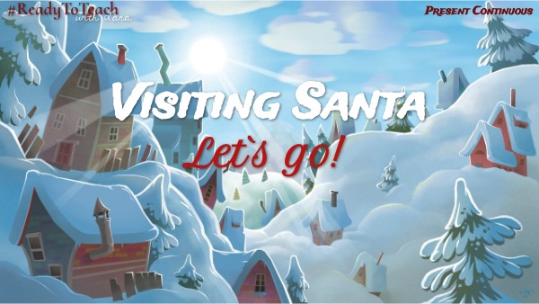 Visiting Santa Present Continuous