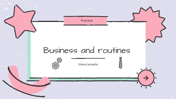 Business and routines