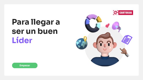 PARA LLEGAR A SER UN BUEN LIDER | Genially