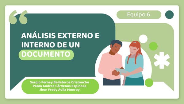 ANÁLISIS EXTERNO E INTERNO DE UN DOCUMENTO | Genially