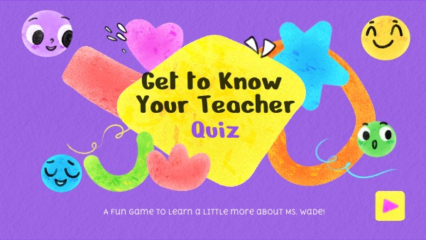 Get to Know Ms. Wade | Genially