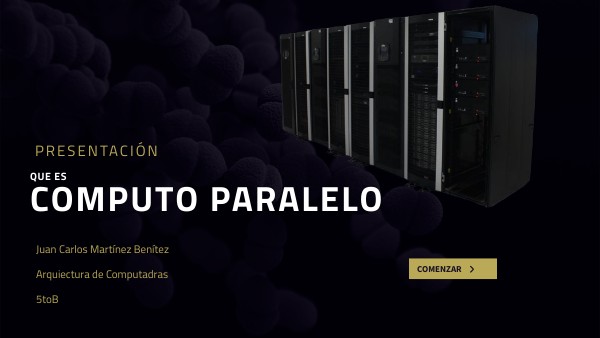 3. Computo Paralelo - JCMB | Genially